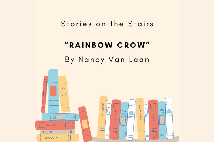 Stories on the Stairs: “Rainbow Crow”
